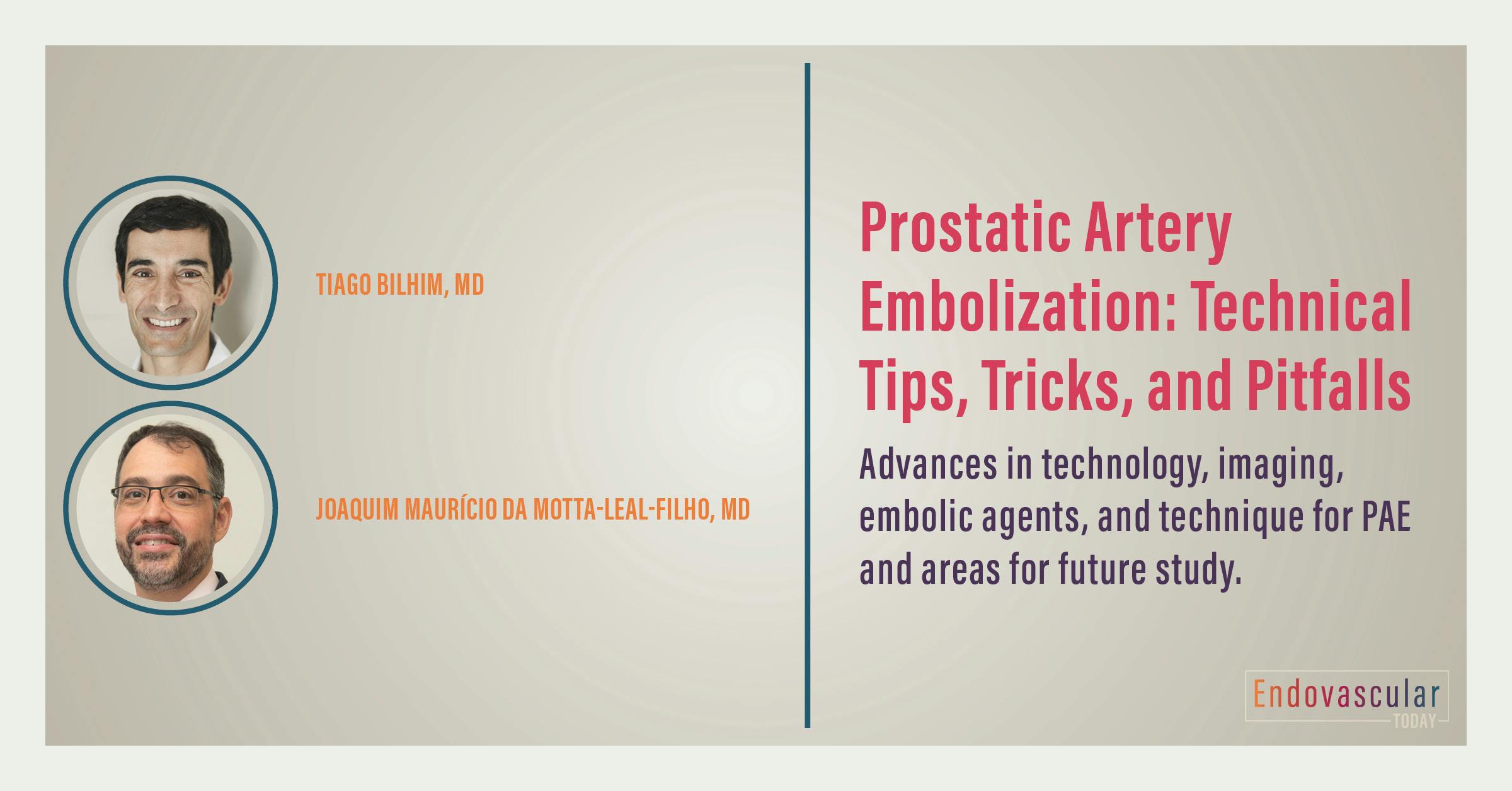 Prostatic Artery Embolization Technical Tips Tricks And Pitfalls Endovascular Today